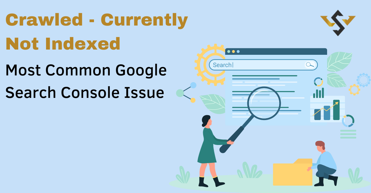 Crawled - Currently not Indexed: How to Resolve This Error Crawled - Currently not Indexed: How to Resolve This Error