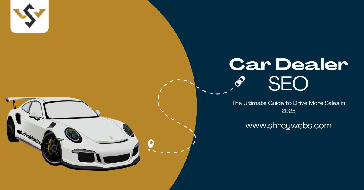 Car Dealer SEO 2025: Strategies to Drive More Traffic