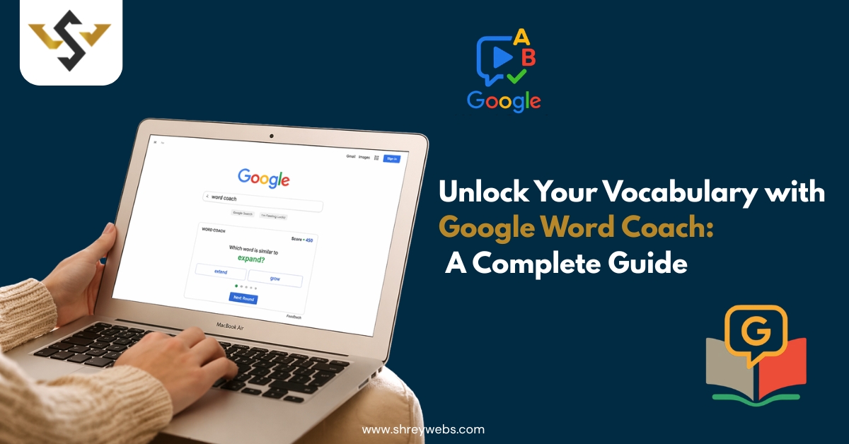 Master Vocabulary with Google Word Coach – Full Guide